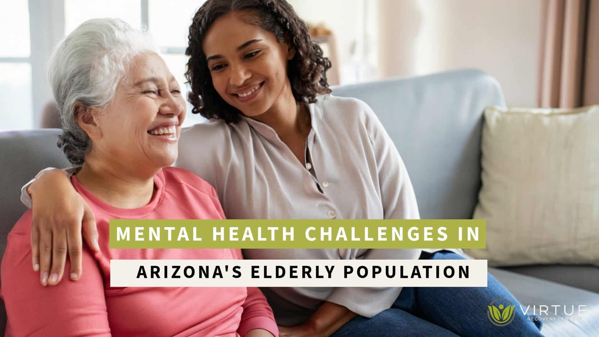 Addressing Mental Health Issues in Arizona's Elderly Population