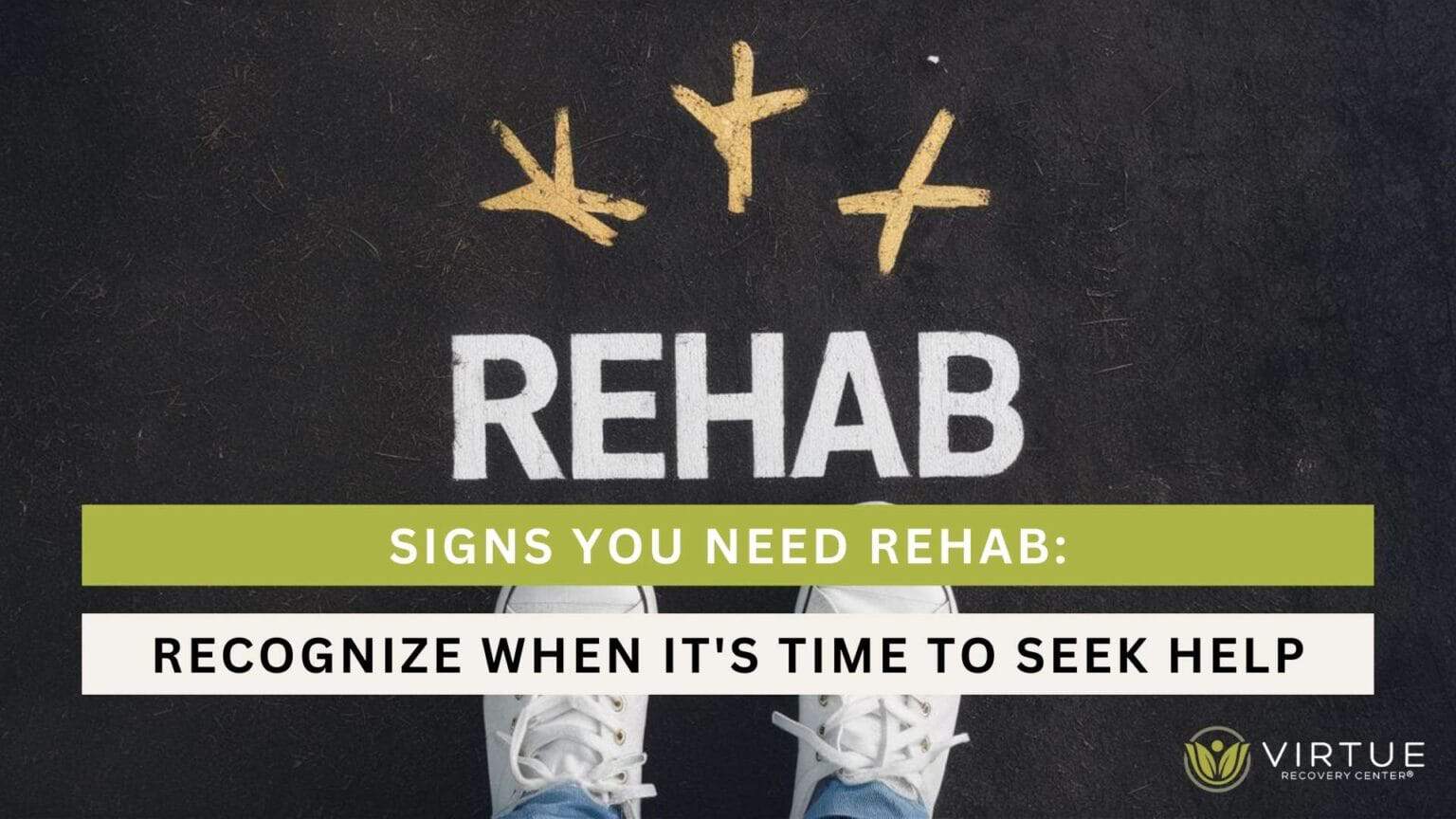 Signs You Need Rehab: Recognize When It’s Time to Seek Help